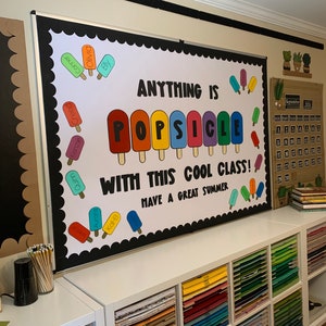Anything is Popsicle With This Cool Class Teacher Bulletin Board; End ...