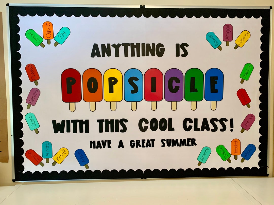 Anything is Popsicle With This Cool Class Teacher Bulletin Board; End ...