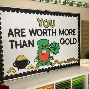 St. Patrick's Day Bulletin Board; "you Are Worth More Than Gold ...