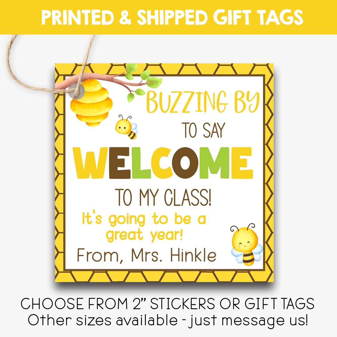 PRINTED Just Buzzing by to Say Welcome to My Class Back to School Treat ...