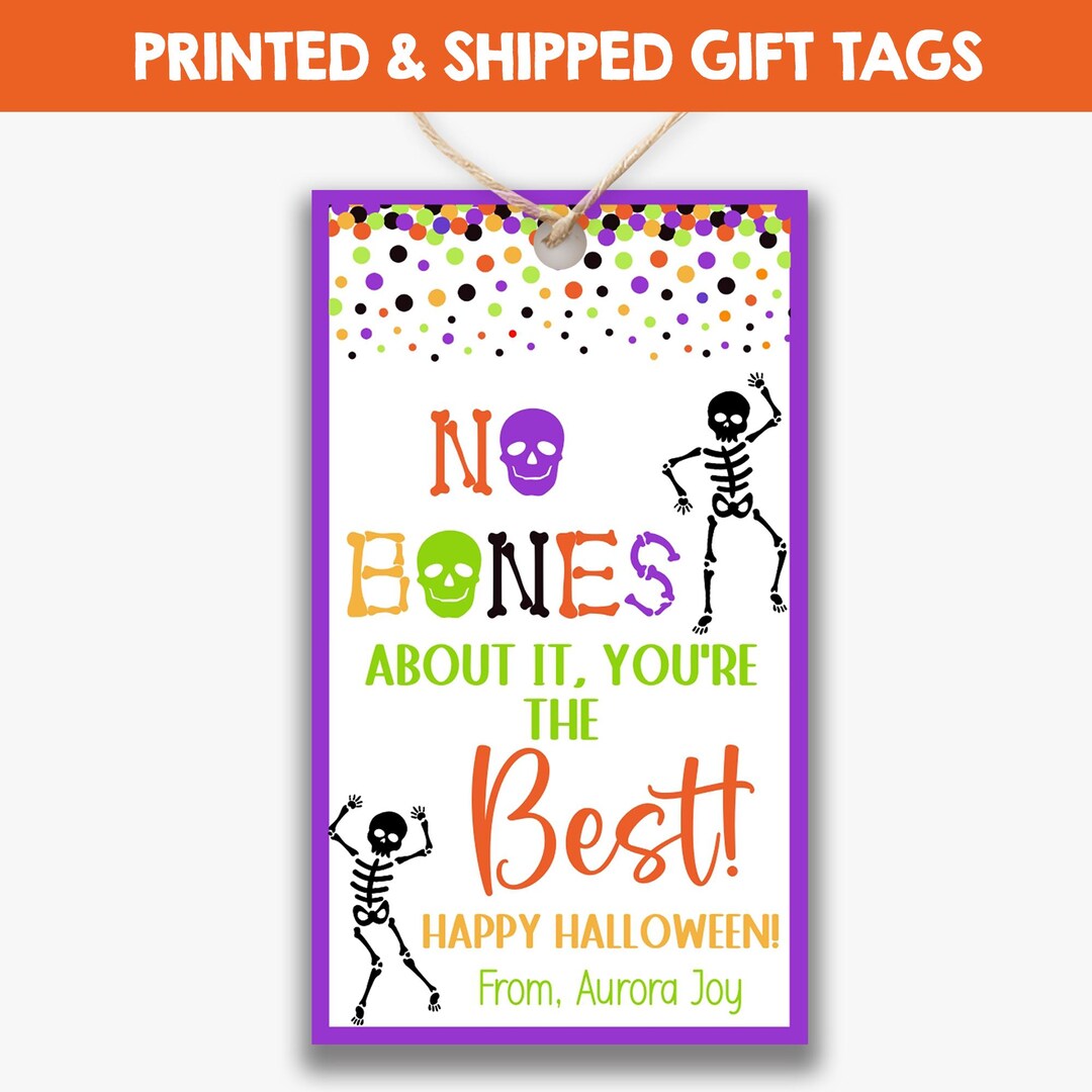 PRINTED No Bones About It, You're the Best Halloween Treat Bag Tags ...