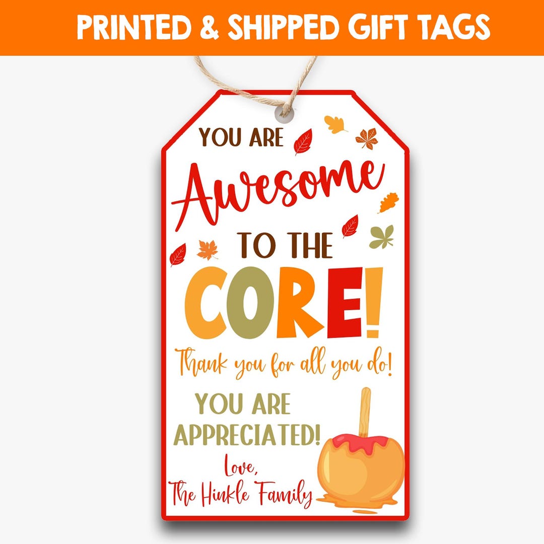 PRINTED Fall Appreciation Gift Tags | You Are Awesome to the Core Thank ...
