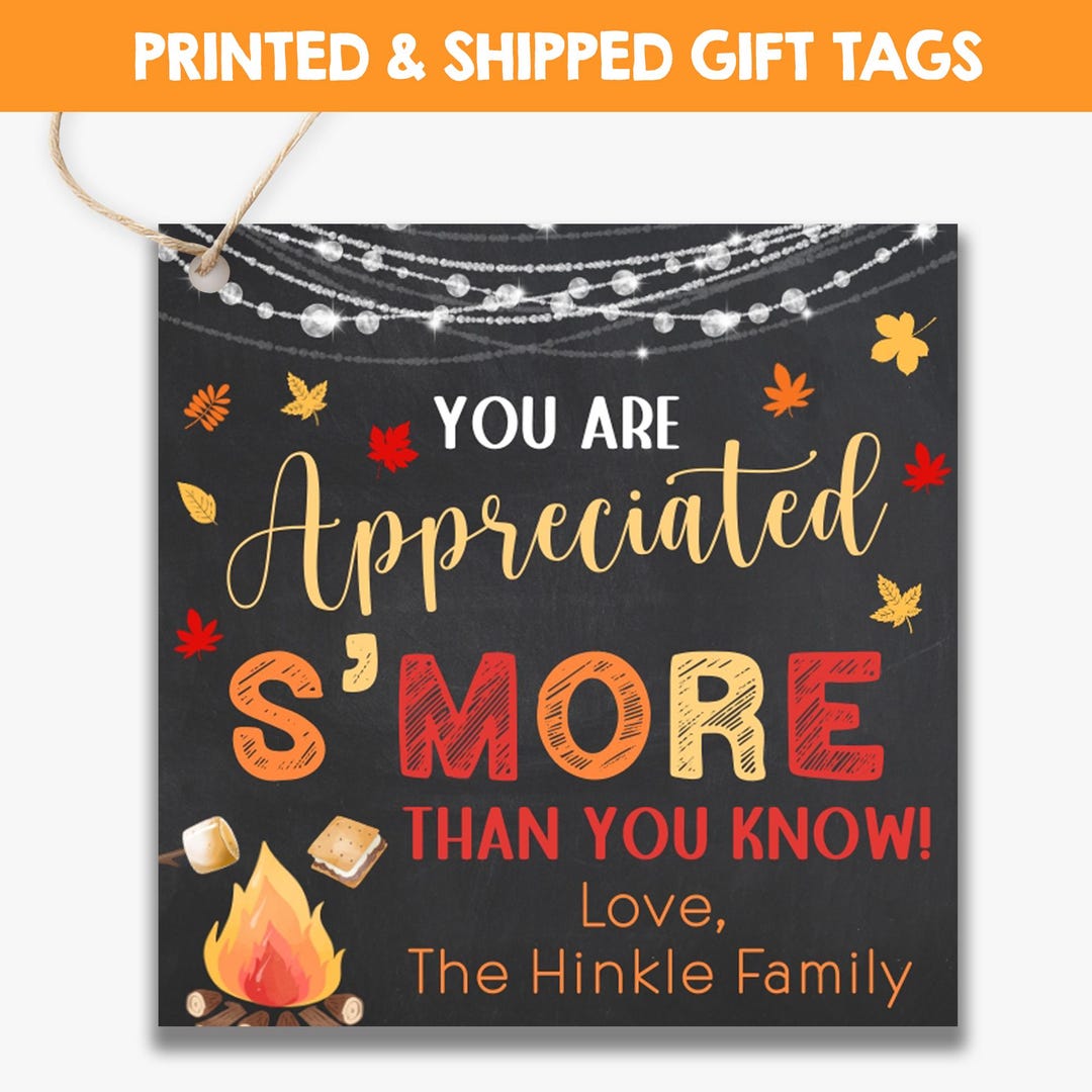 PRINTED You Are Appreciated S'more Than You Know Gift Tags | Fall S ...