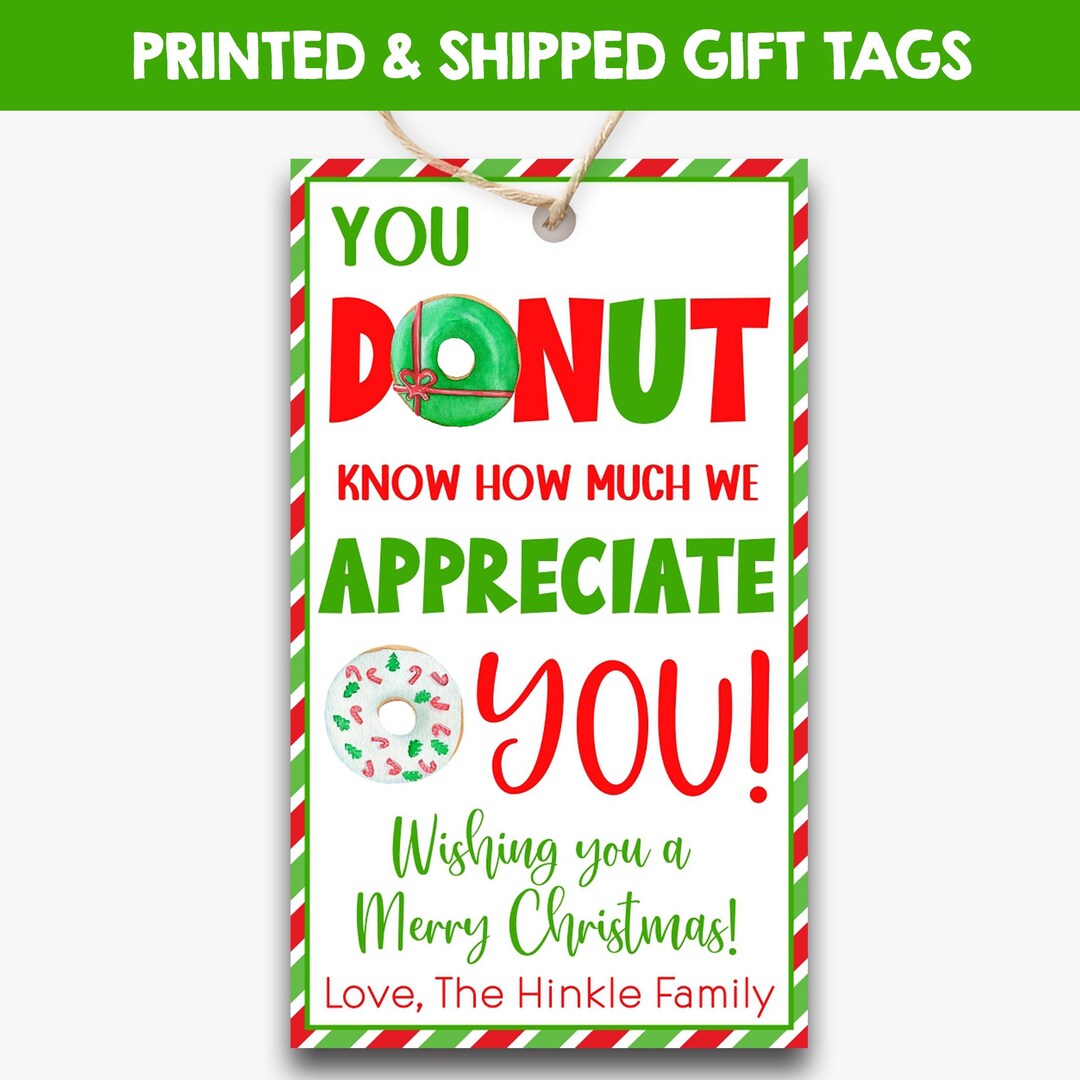 PRINTED You Donut Know How Much We Appreciate You Christmas Gift Tags ...