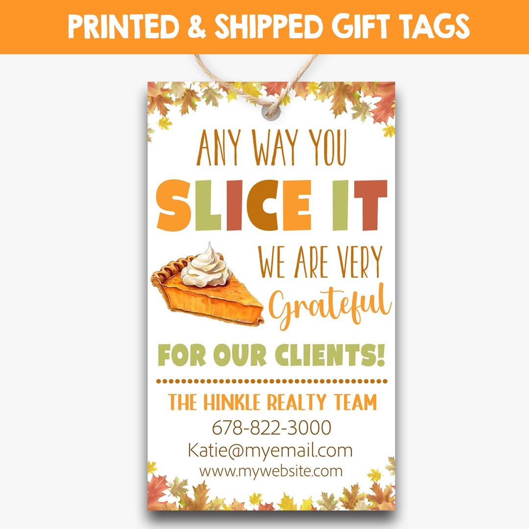 PRINTED Any Way You Slice It We Are Grateful for Our Clients ...