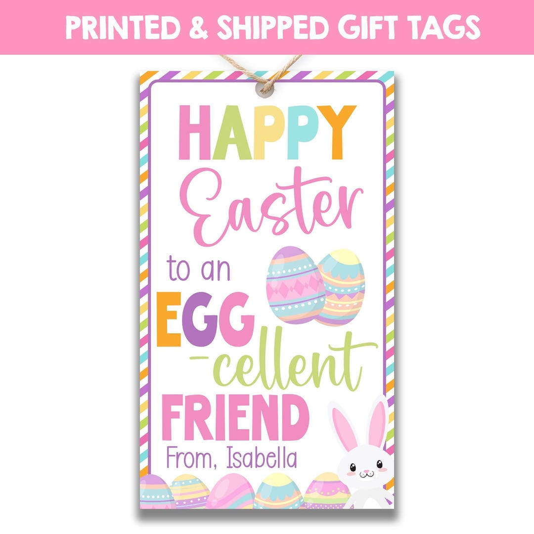 PRINTED + SHIPPED Happy Easter to an Egg-cellent Friend Easter Treat ...