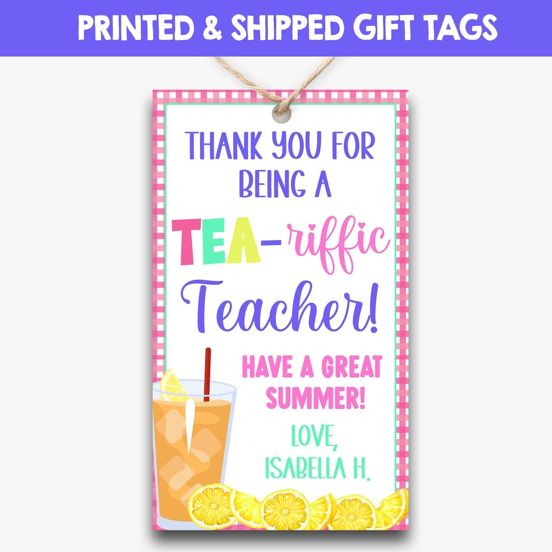 PRINTED Thank You for Being a Tea-riffic Teacher Appreciation Gift Tags ...