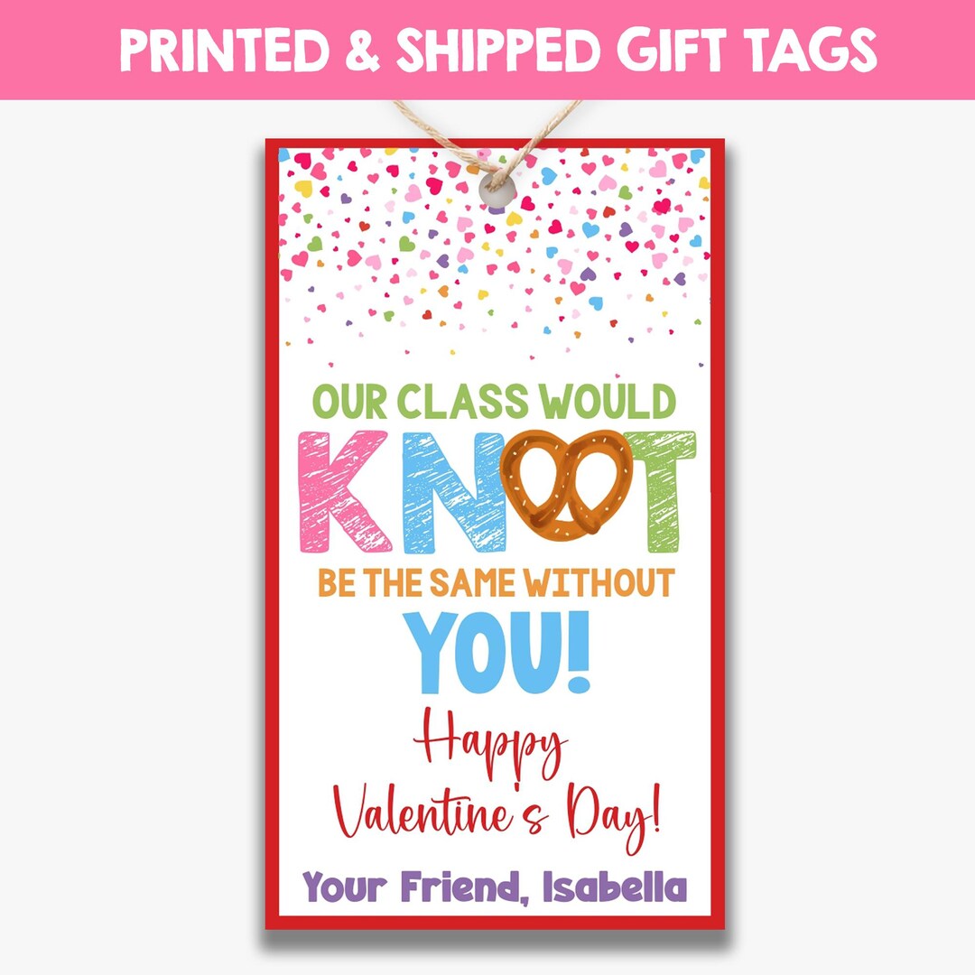 Printed Set of Our Class Would Knot Be the Same Without You Valentine's ...