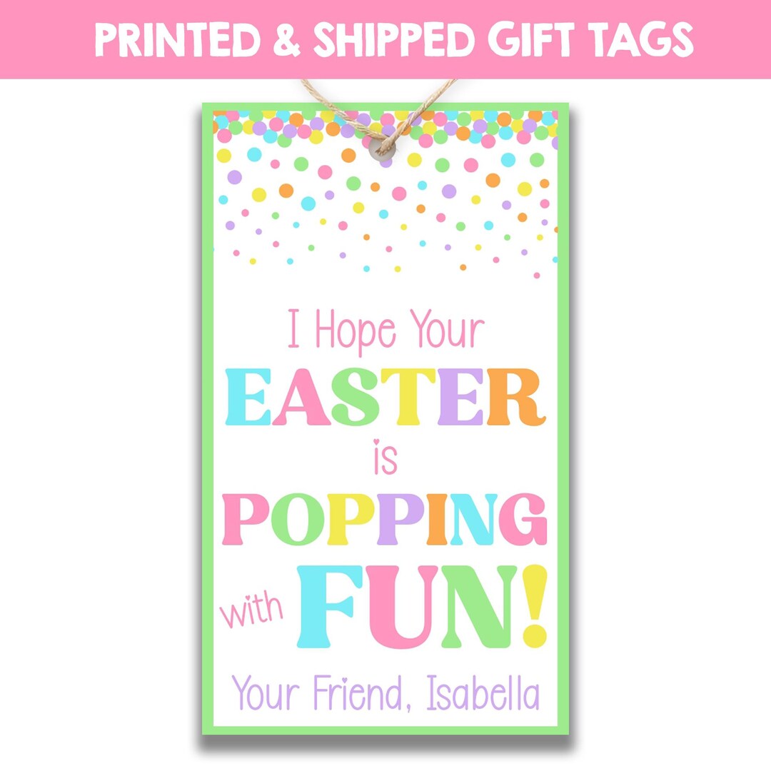 PRINTED + SHIPPED I Hope Your Easter is Popping With Fun Kid's Treat ...