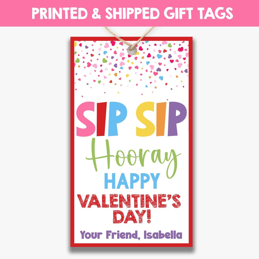 Printed Set of Sip Sip Hooray Happy Valentine's Day Kid's Treat Tags ...