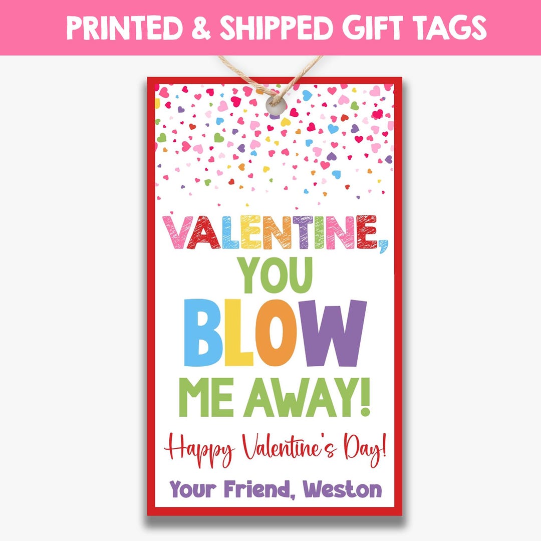 Printed Set of Valentine You Blow Me Away Valentine's Day Treat Tags ...