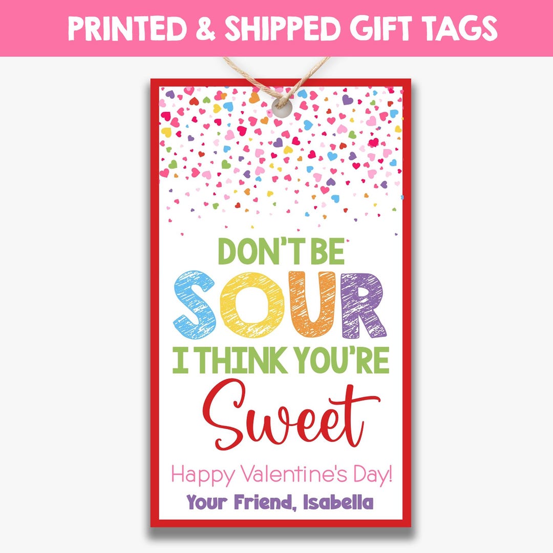 Printed Set of Don't Be Sour I Think You're Sweet Valentine's Day Treat ...