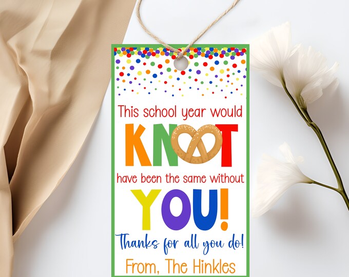 Printed This School Year Would Knot Have Been the Same Without You ...