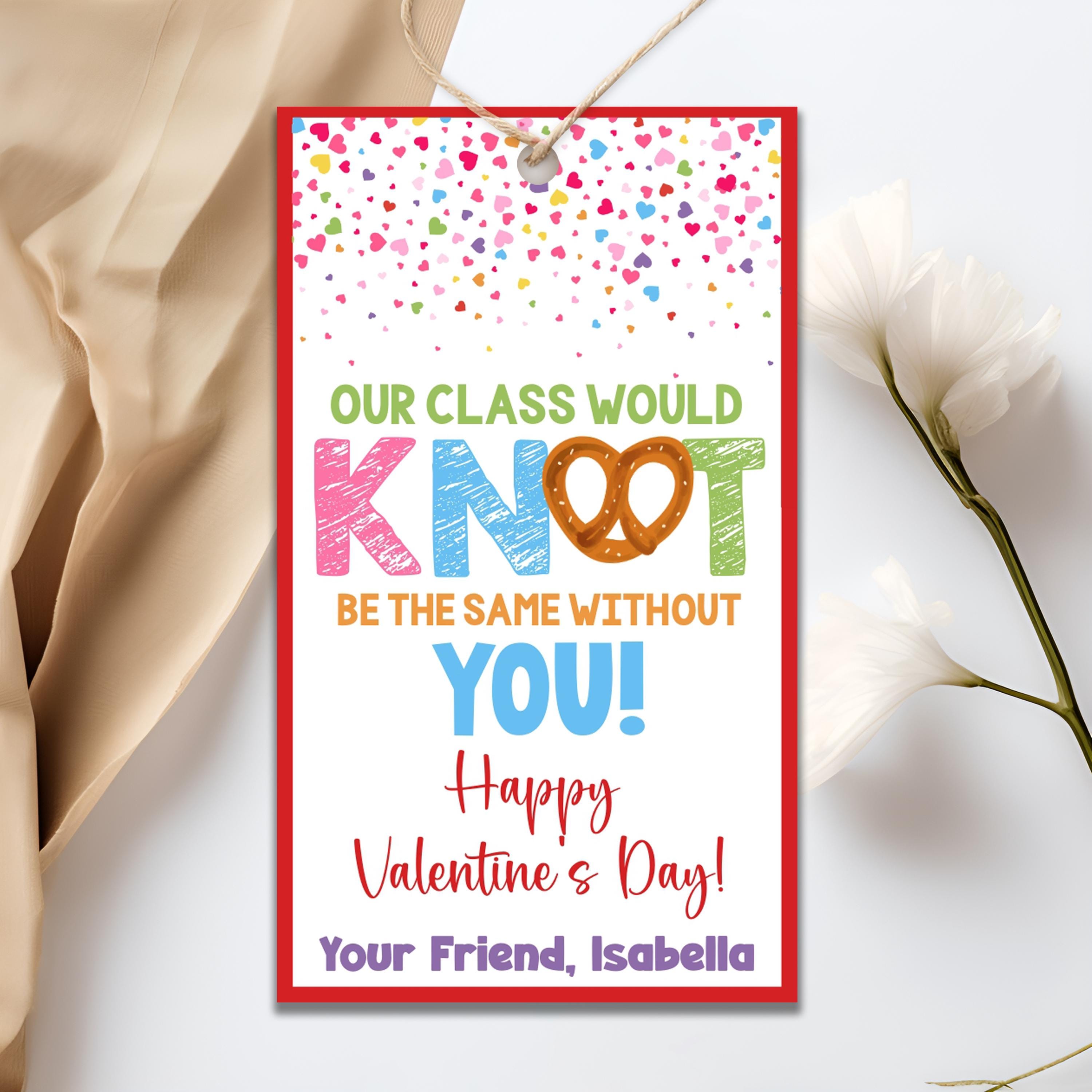 Printed Set of Our Class Would Knot Be the Same Without You Valentine's ...