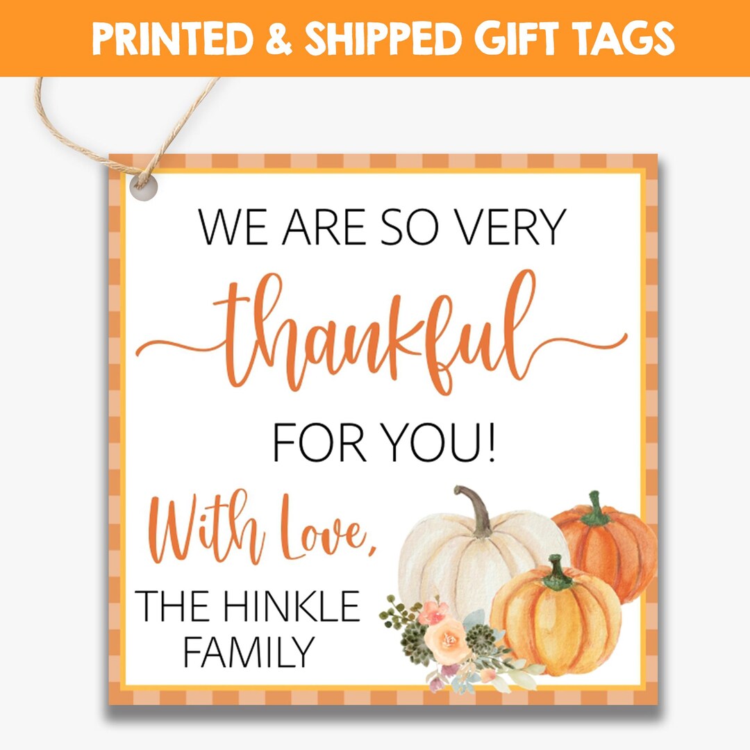 PRINTED We Are so Very Thankful for You Thanksgiving Gift Tags | Fall ...