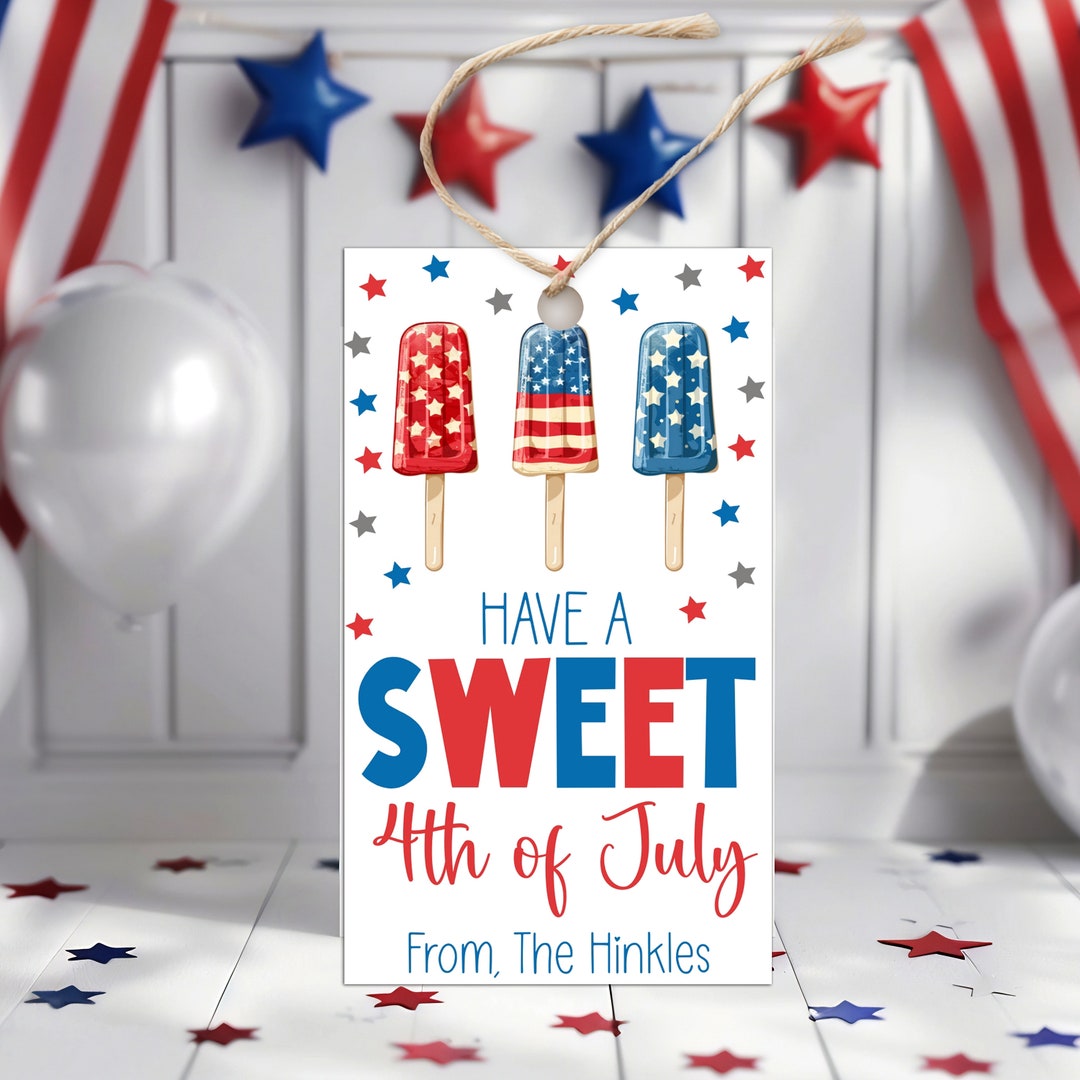 Printed Have a Sweet Fourth of July Gift Tags | Popsicle July 4 Treat ...