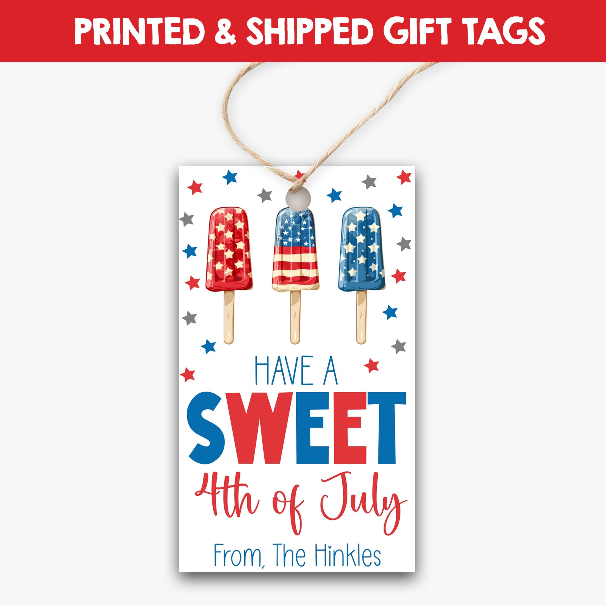 Printed Have a Sweet Fourth of July Gift Tags | Popsicle July 4 Treat ...