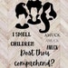 Dost Thou Comprehend, I Smell Children, SVG, Salem, Witches, Halloween ...