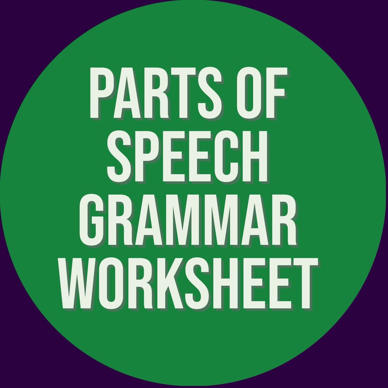 GRAMMAR WORKSHEET: Parts of Speech (noun, Adverb, Verb Etc.) Printable ...