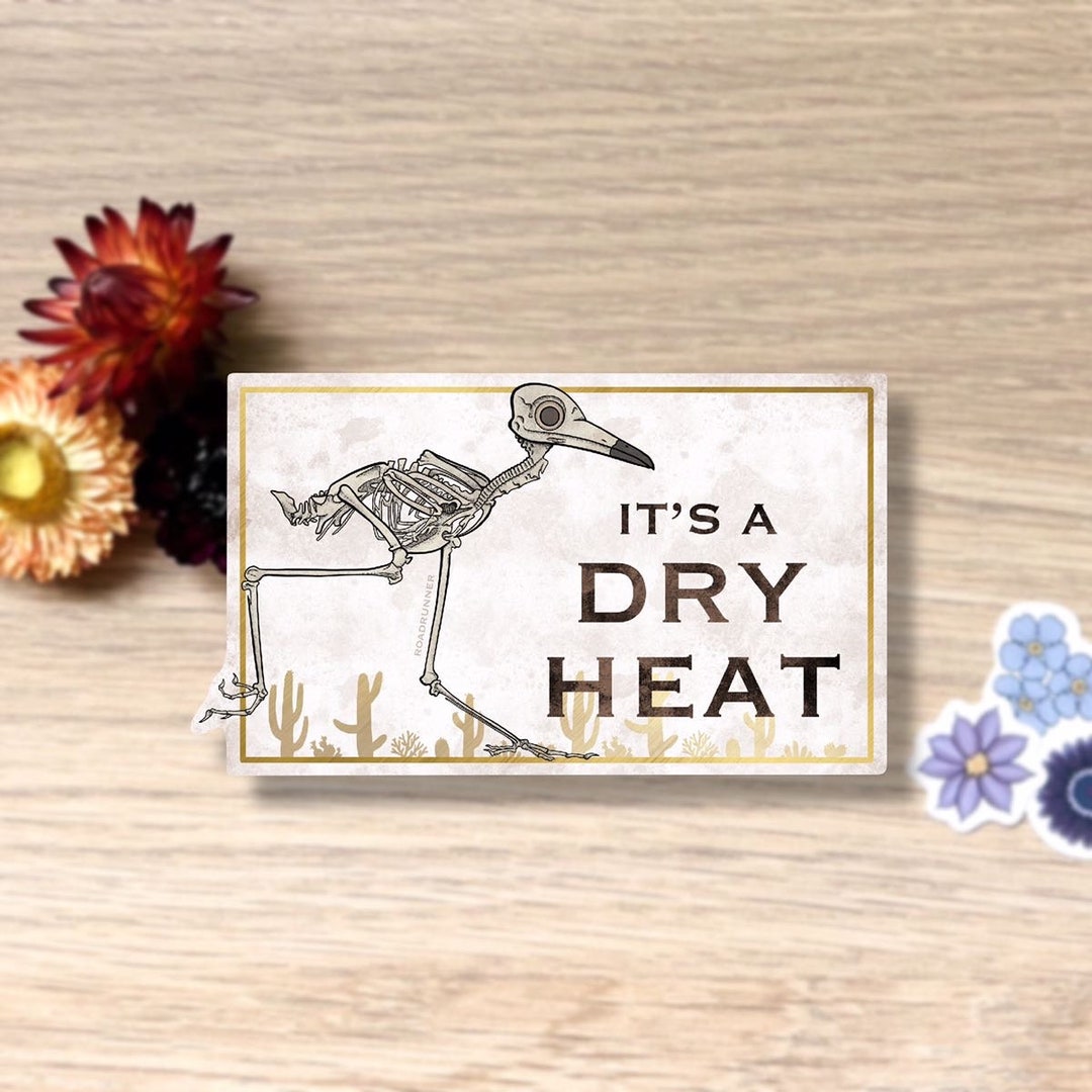 Roadrunner Skeleton, It’s A Dry Heat, Single Sticker, Waterproof, Vinyl ...