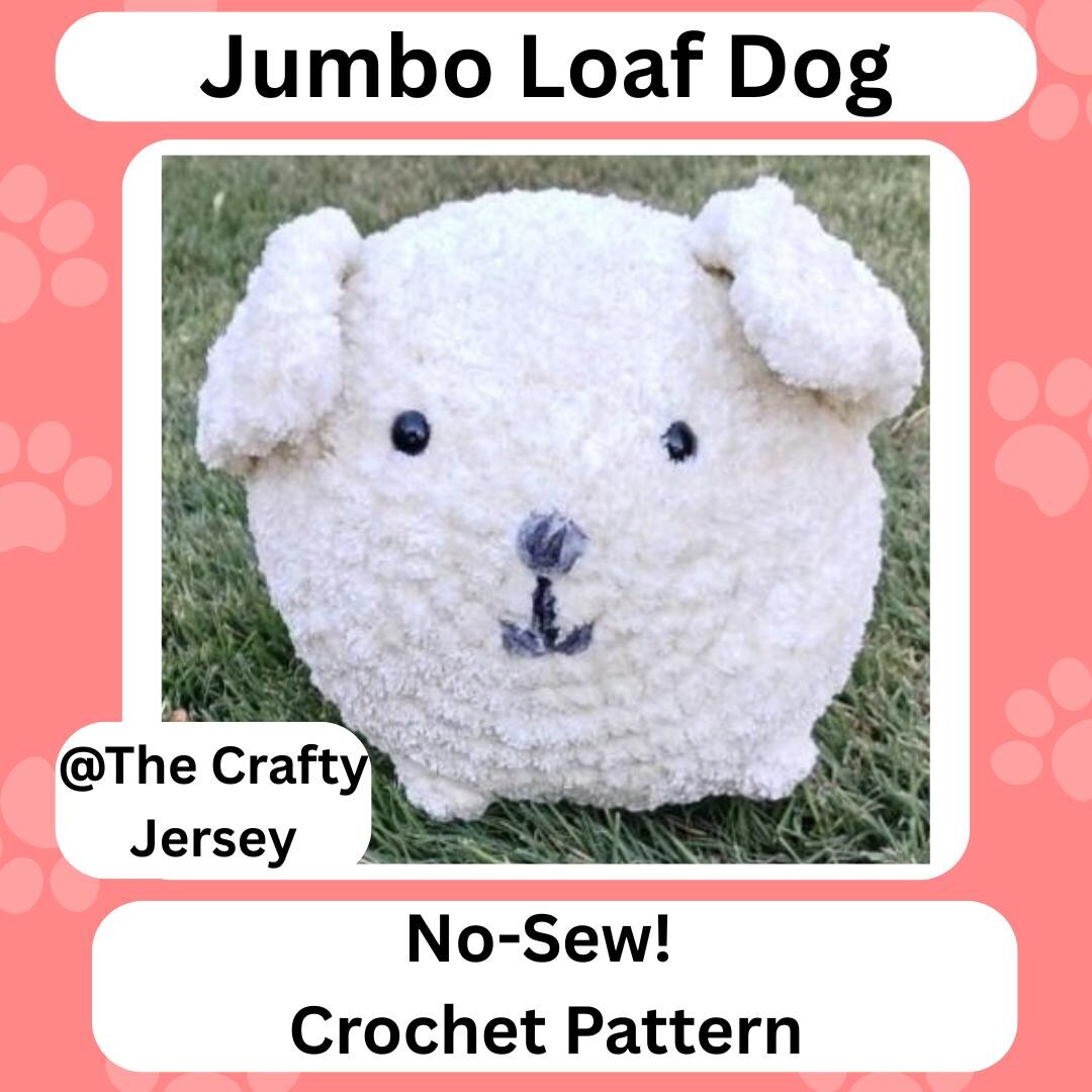 Jumbo Loaf Dog Crochet Pattern: No-sew Amigurumi Plushie (PDF Download ...