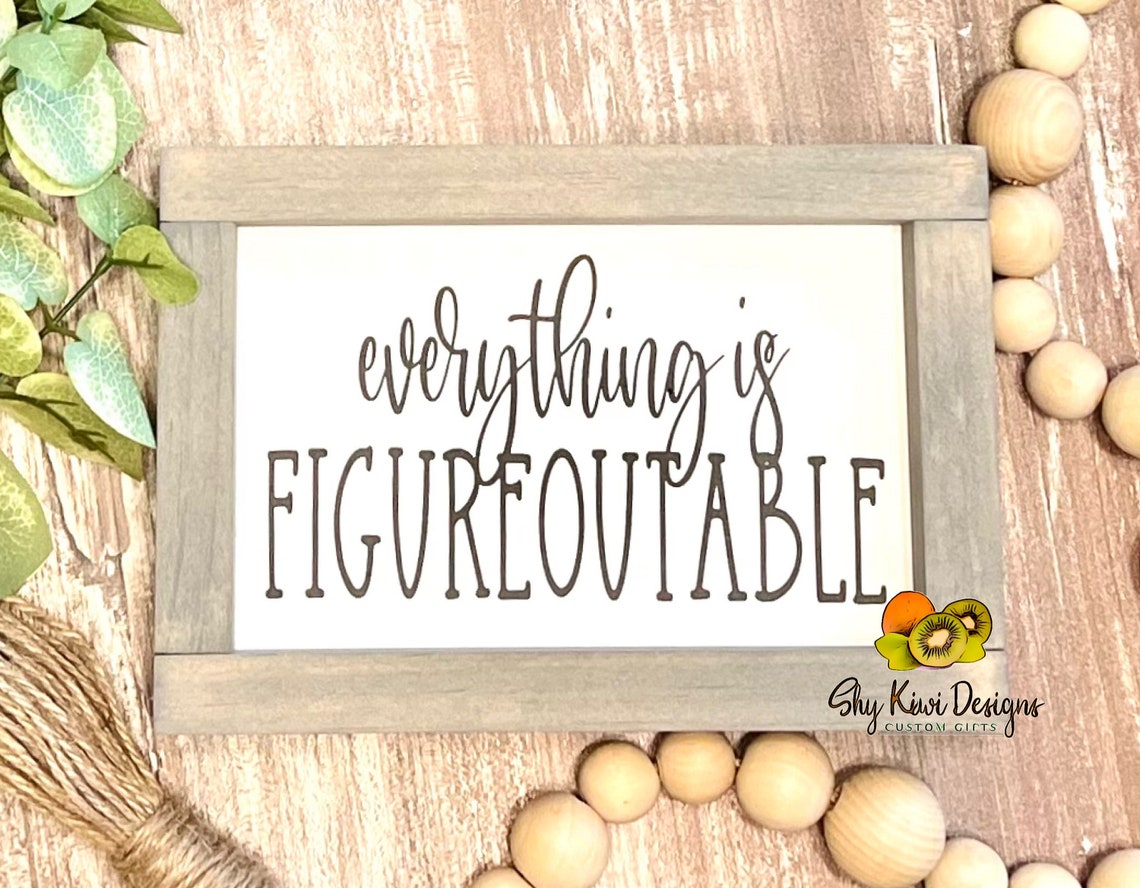 Everything is Figureoutable Mini Sign Farmhouse Sign Funny | Etsy