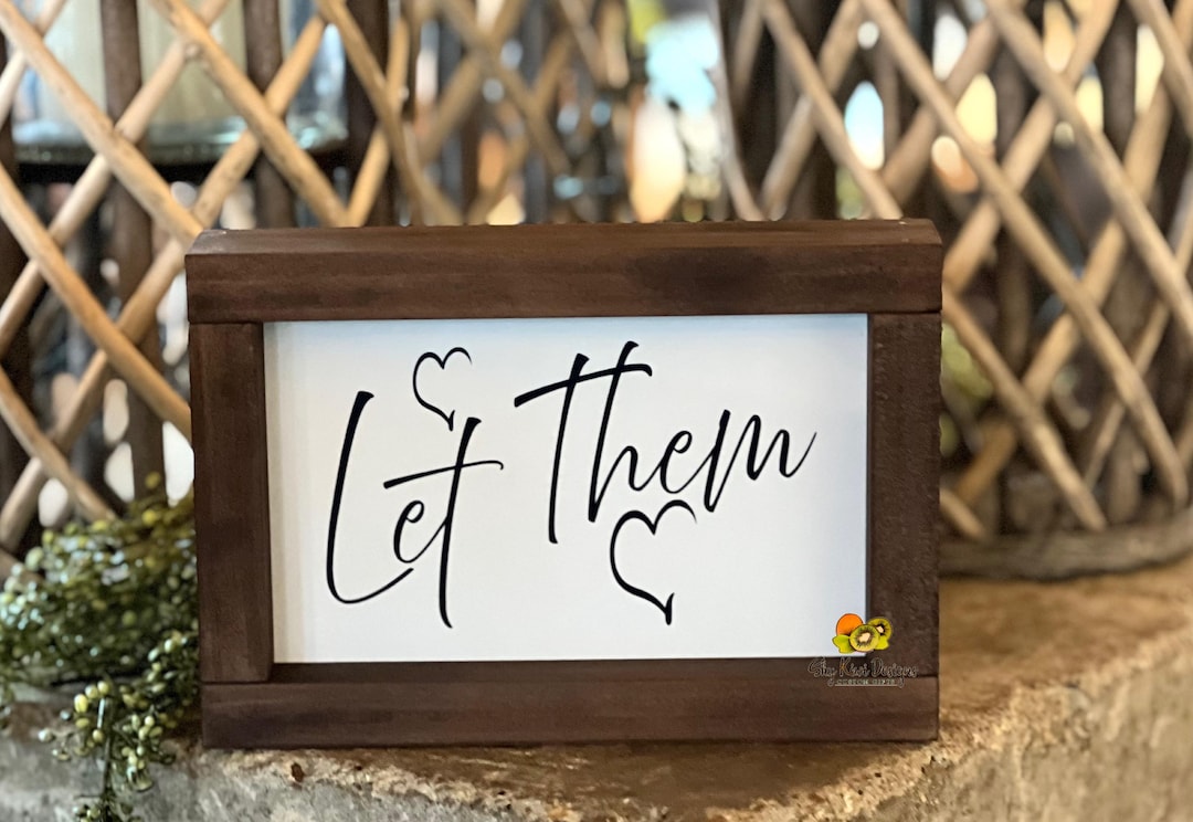 Let Them ~ Farmhouse Sign ~ Motivational Sign - Etsy