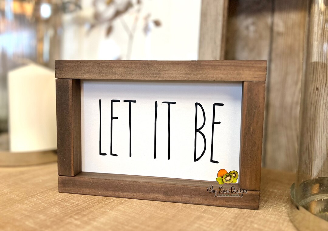 Let It Be Mini Sign ~ Farmhouse Sign - Etsy