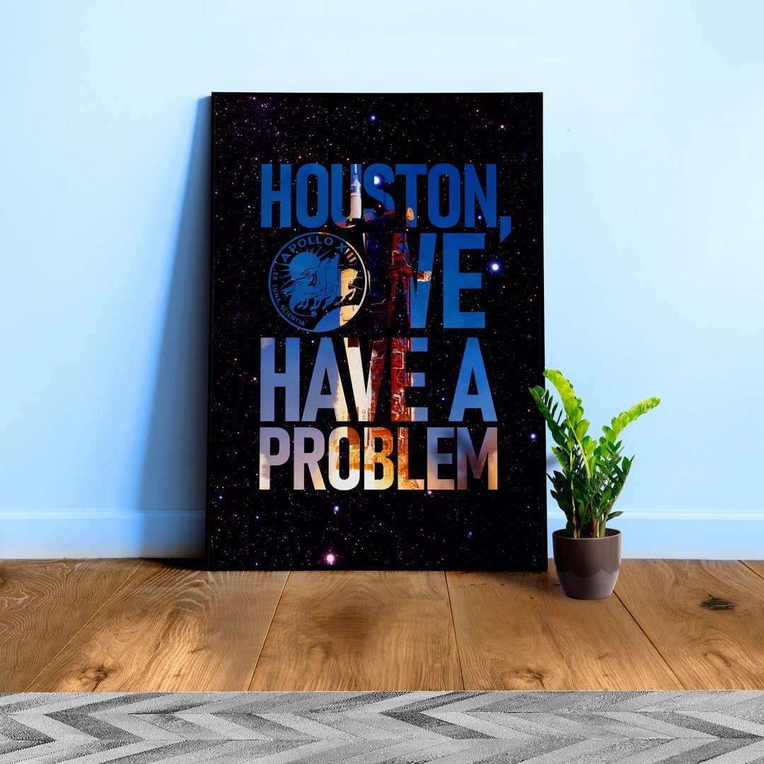 Houston, We Have a Problem / NASA, Apollo Missions, Moon — Space Poster ...