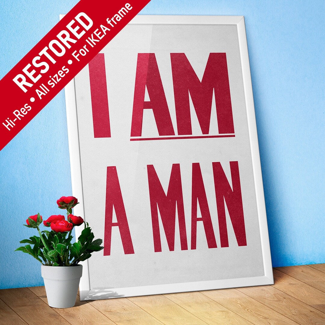 I Am A Man Poster, Social Justice, Protest Memphis, 1968 — Vintage ...