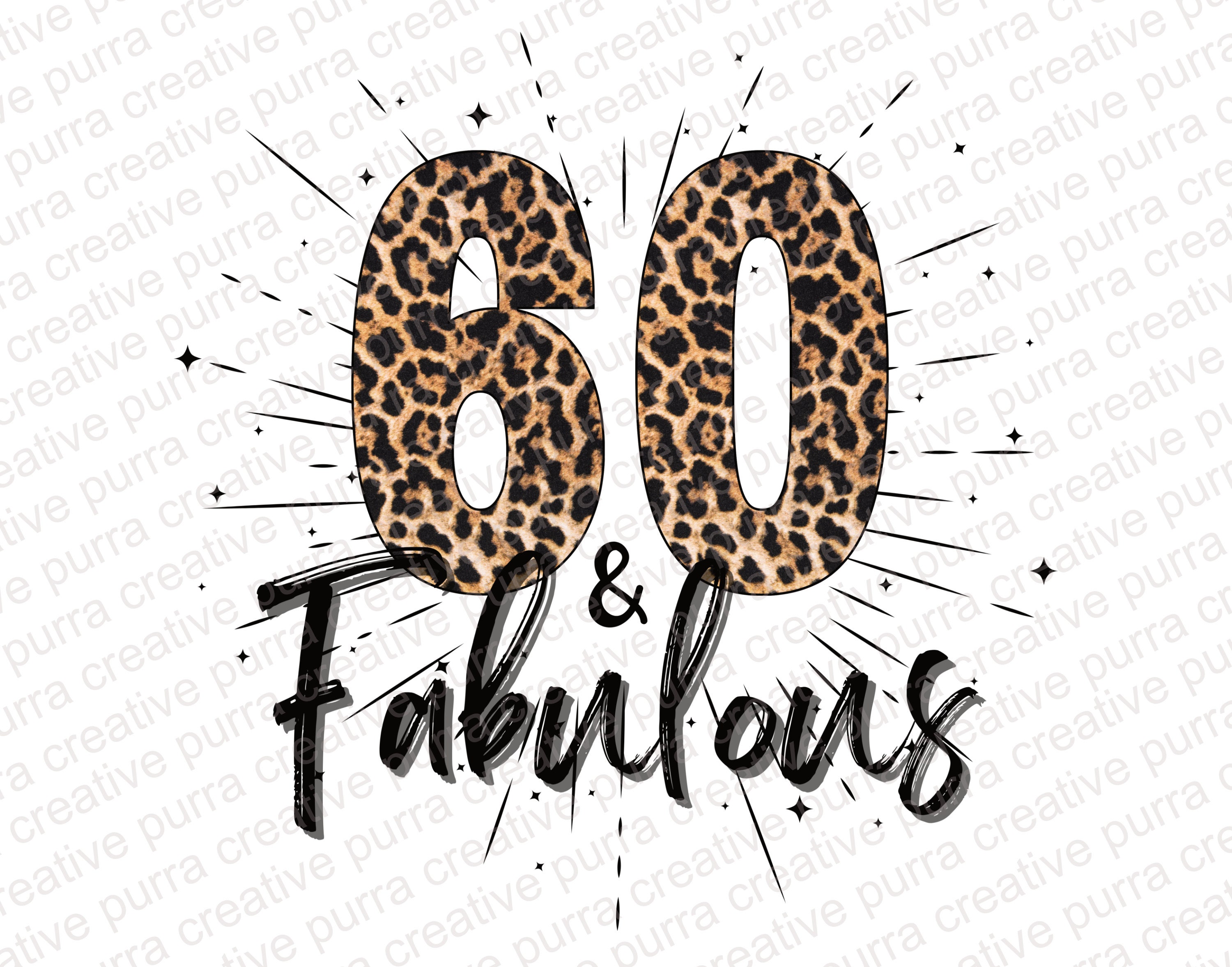 60 and Fabulous Png, Sixty and Fabulous Png, 60th Birthday Png, 60 and ...