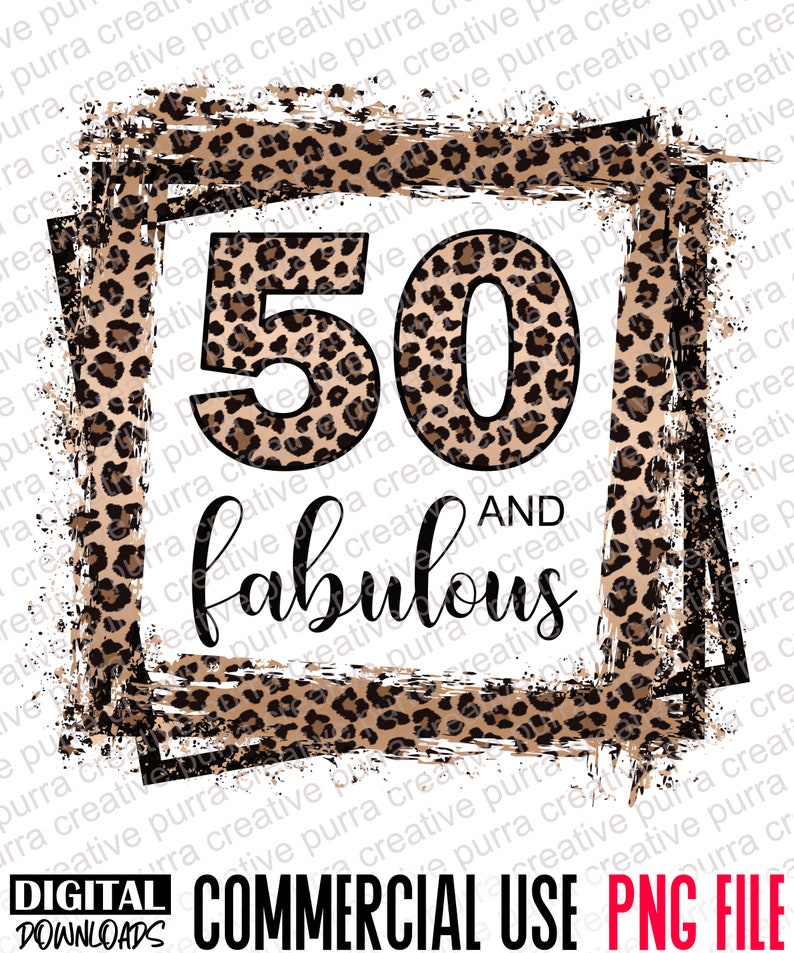 50 and Fabulous Png, Fifty and Fabulous Png, 50th Birthday Png, Leopard ...