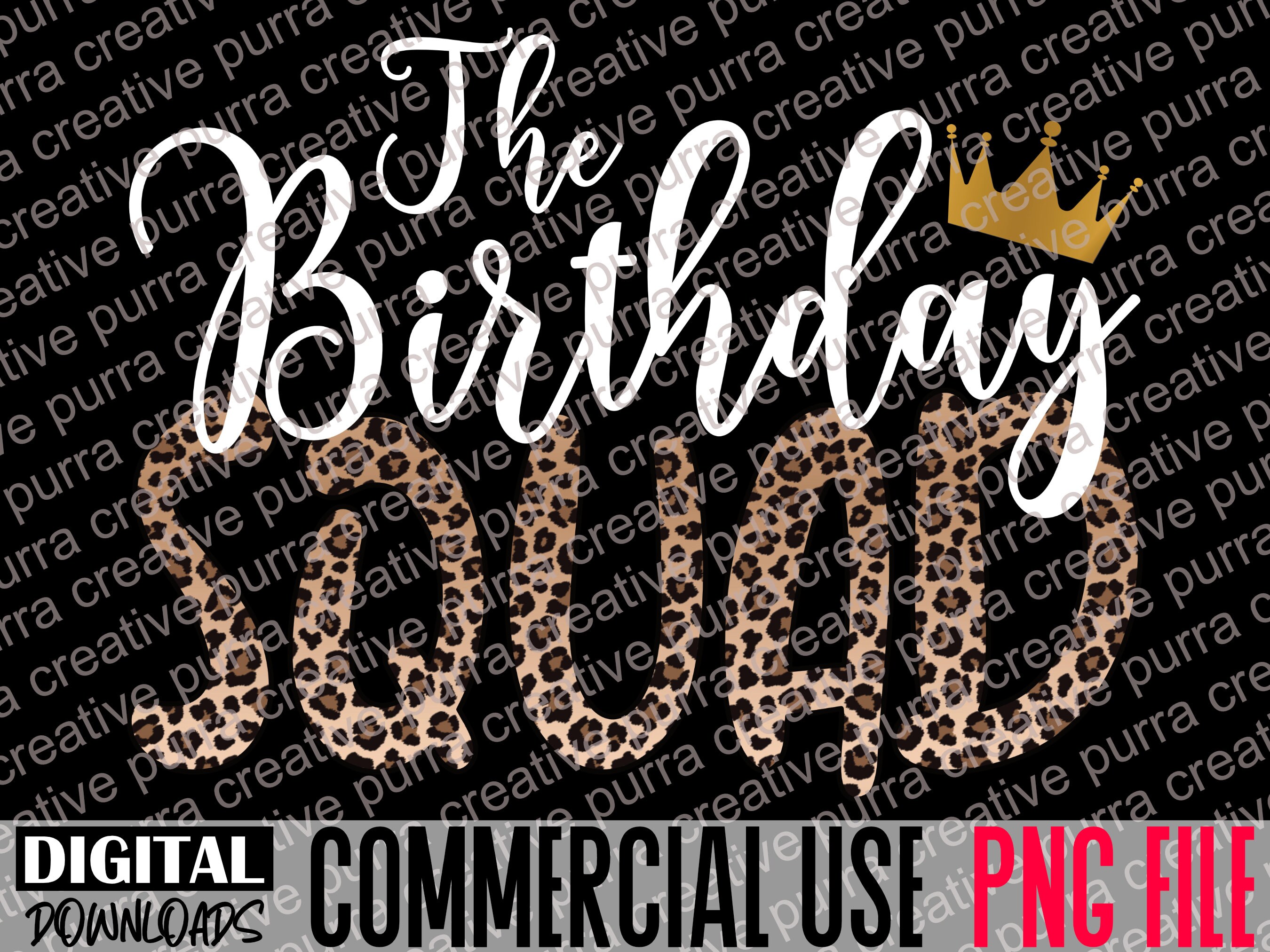 Birthday Squad Leopard Gold Crown PNG, Birthday Squad Shirt, Birthday ...