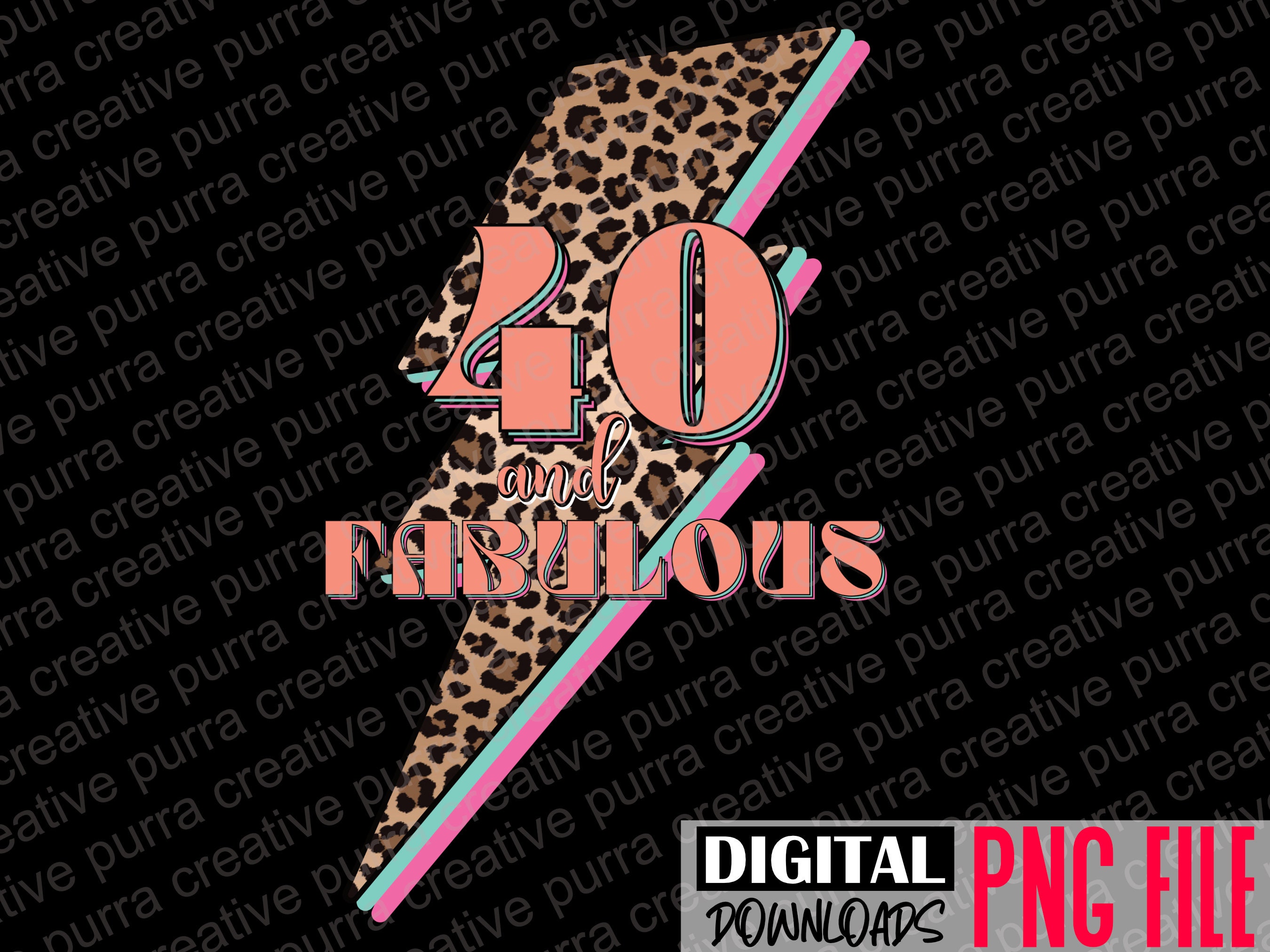 40 and Fabulous Lightning Bolt, Forty and Fabulous Png, 40th Birthday ...