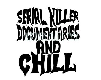 Serial Killer Svg | Etsy