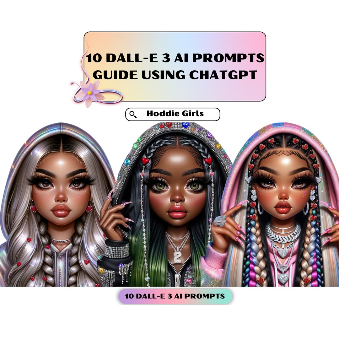 Dall-e3 Ai Art Prompt Guide, Hoddie Girls Art Prompts, Fashion Chatgtp ...