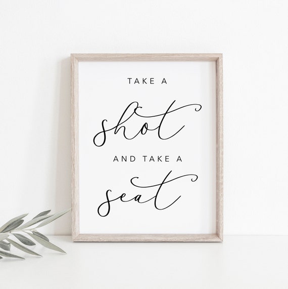 Take A Shot and Take A Seat Sign. Take A Seat Sign. Find Your | Etsy