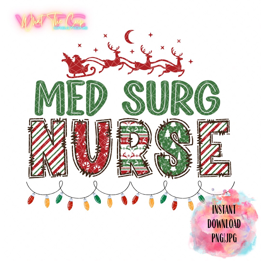 Nurse Christmas Png, Med Surg Nurse Png, Medical Surgical Unit ...