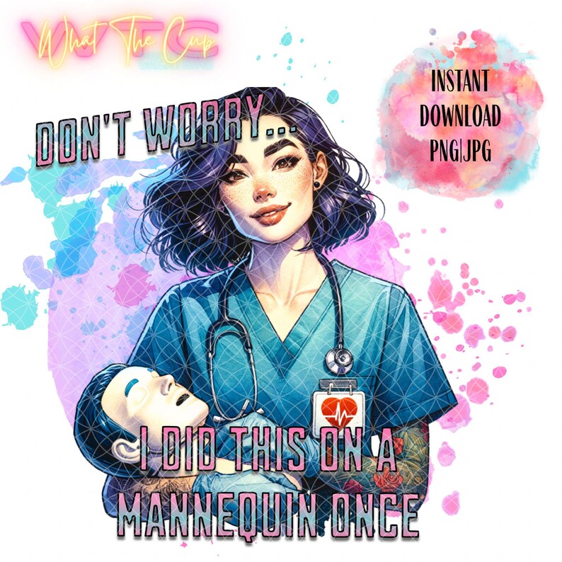 Nurse CPR PNG With Watercolor Splatter, Nurse & Mannequin Shirt, Funny ...