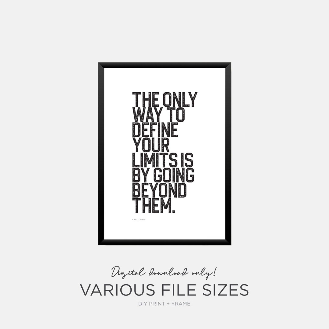 The Only Way to Define Your Limits is by Going Beyond Them ...