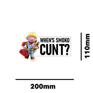 When's Smoko Cnt Sticker Decal Funny Builder Meme - Etsy Australia