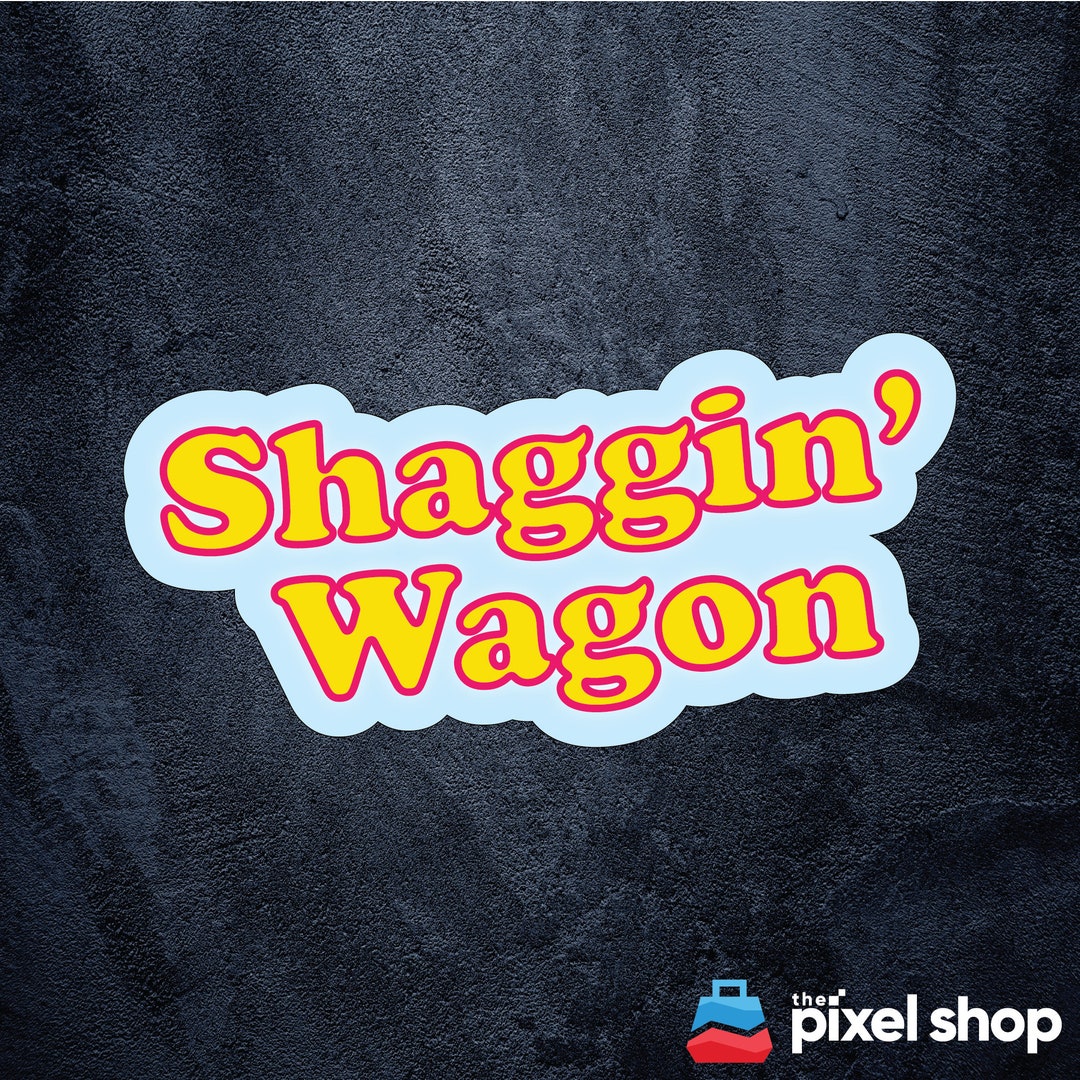 Shaggin' Wagon Sticker - Etsy