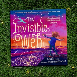 The Invisible Web: A Story Celebrating Love and Universal Connection ...