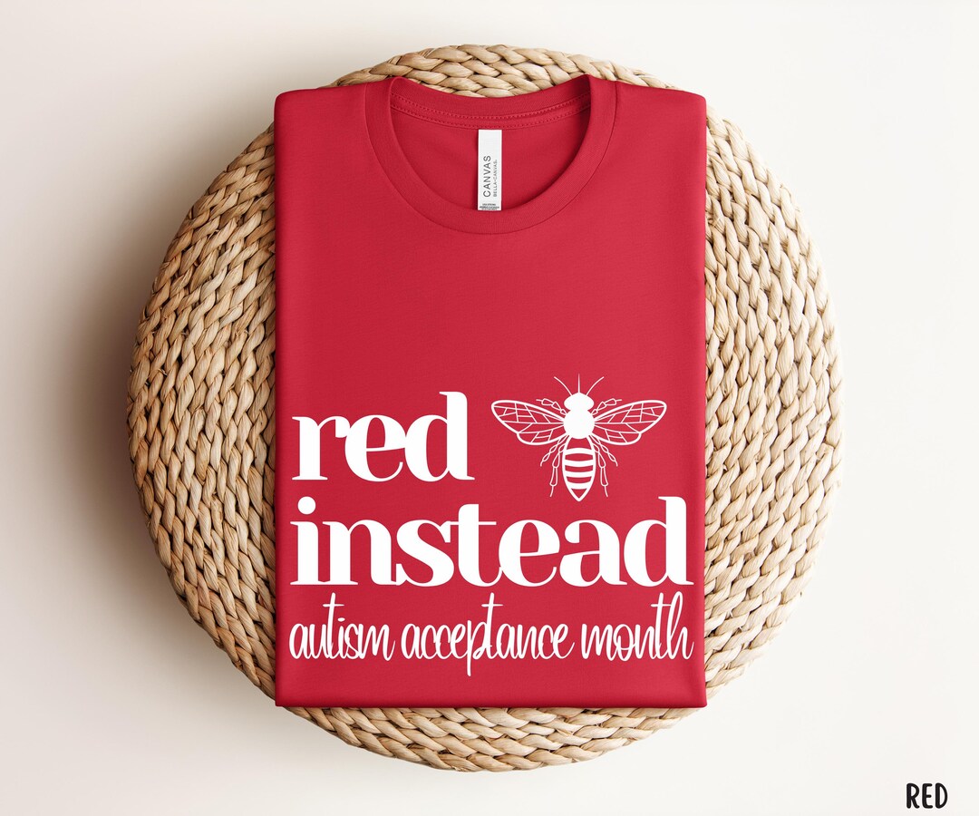 Red Instead: Autism Acceptance & Awareness Month T-shirt ...