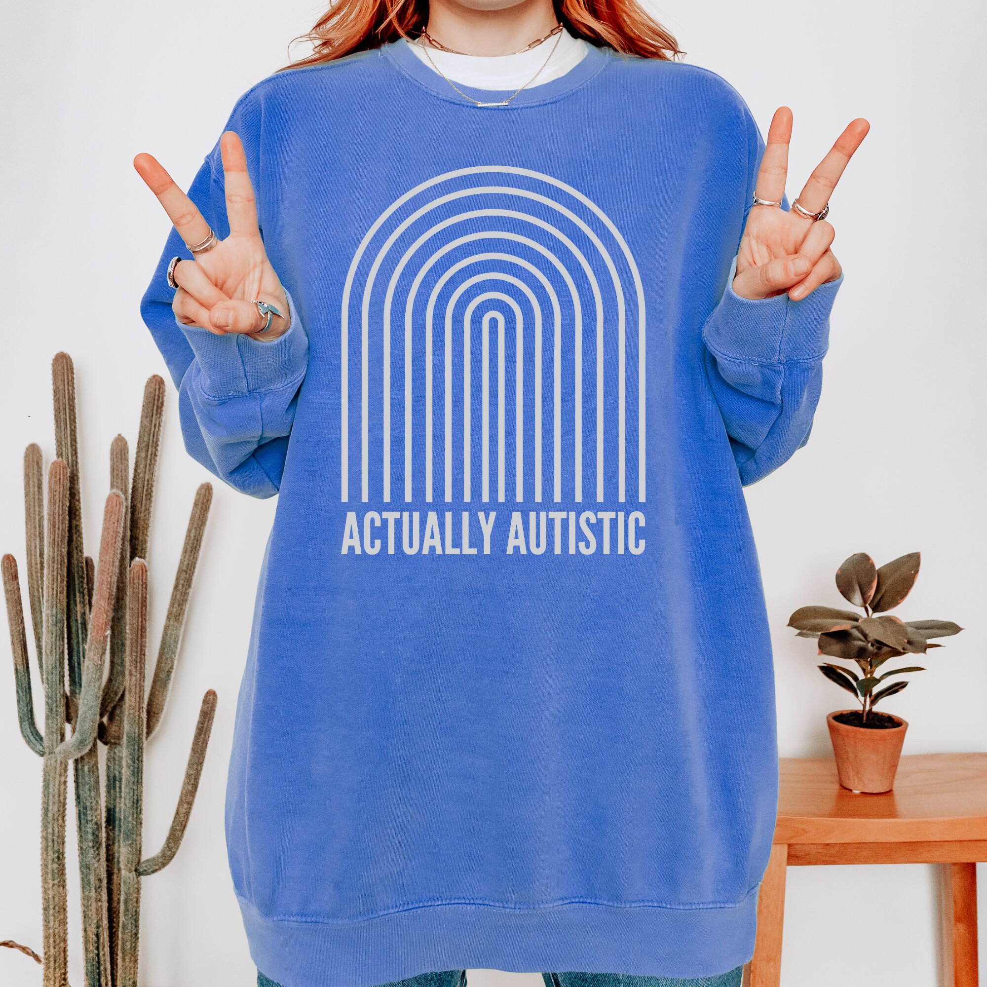 Actually Autistic Comfort Colors Sweatshirt Actually Autistic Shirt ...