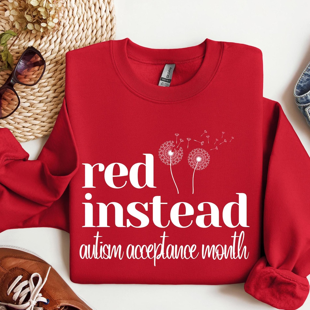 Red Instead Crewneck Sweatshirt | Autism Acceptance Month Apparel ...