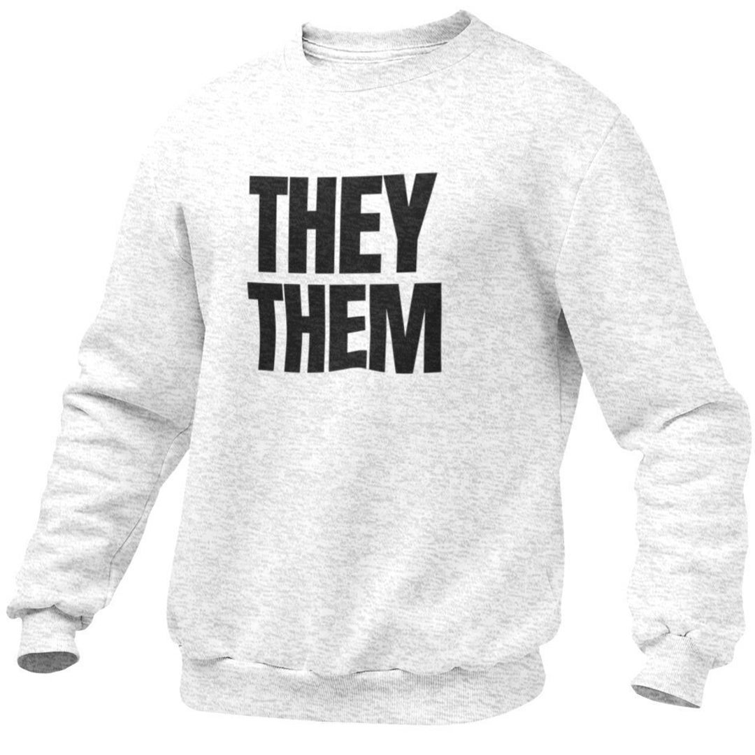 They / Them Gender Pronouns Jumper Sweatshirt Pullover Non Binary ...