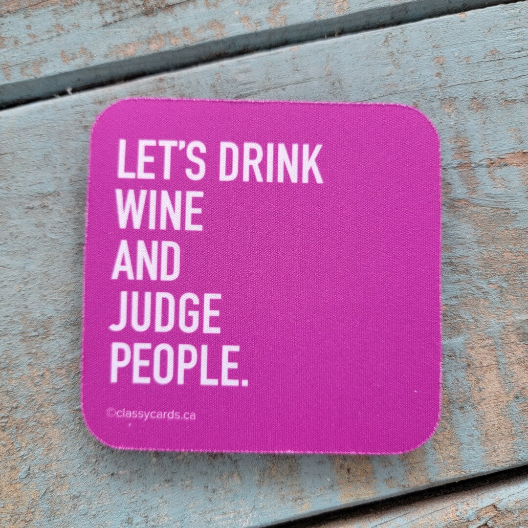 Let's Drink Wine and Judge People Coaster - Etsy