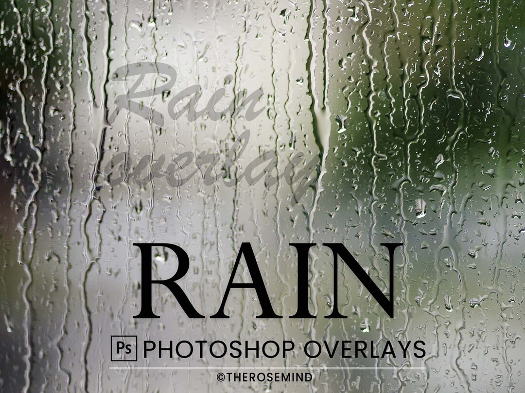 Rain Overlays, Realistic Raindrops, Rain Drop Effects, Rain Filter ...