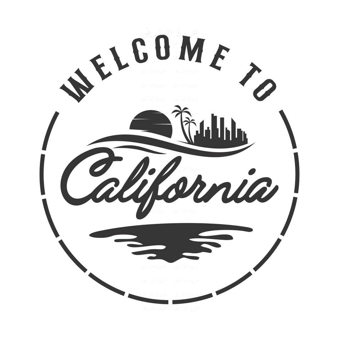 Welcome to California SVG, Digital Download, Cut File, Commercial Use ...